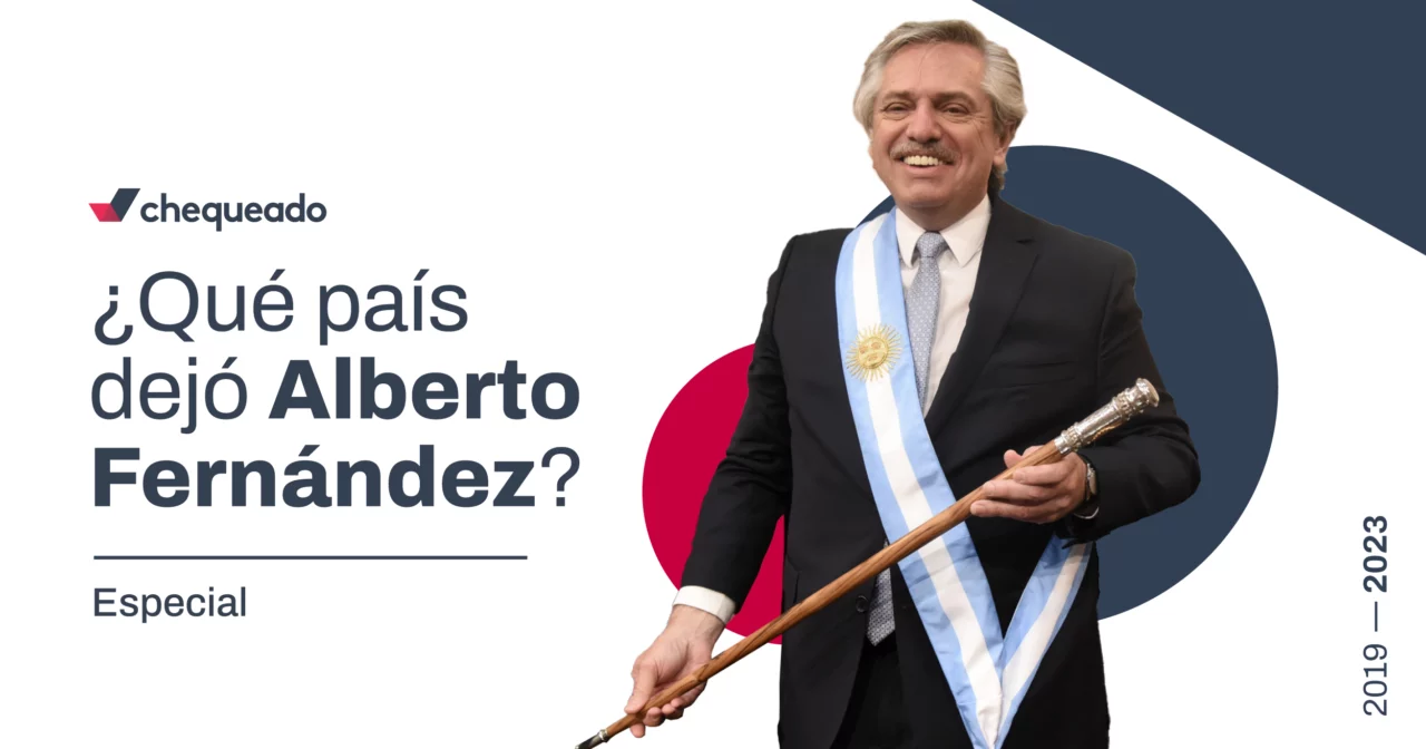¿Qué país dejó Alberto Fernández? - Chequeado ¿Qué país dejó Alberto Fernández? - Chequeado